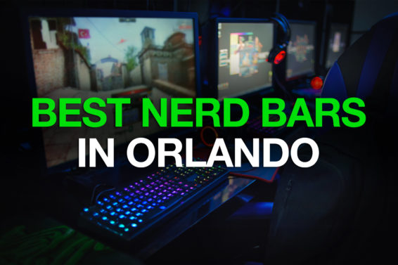 The Best Nerd Bars in Orlando